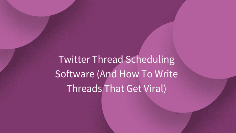 Free & Best Twitter Threads Scheduling Software & Tools (And Best ...